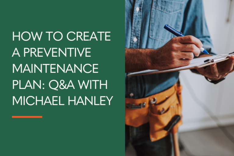 How to Create a Preventive Maintenance Plan: Q&A with Michael Hanley ...