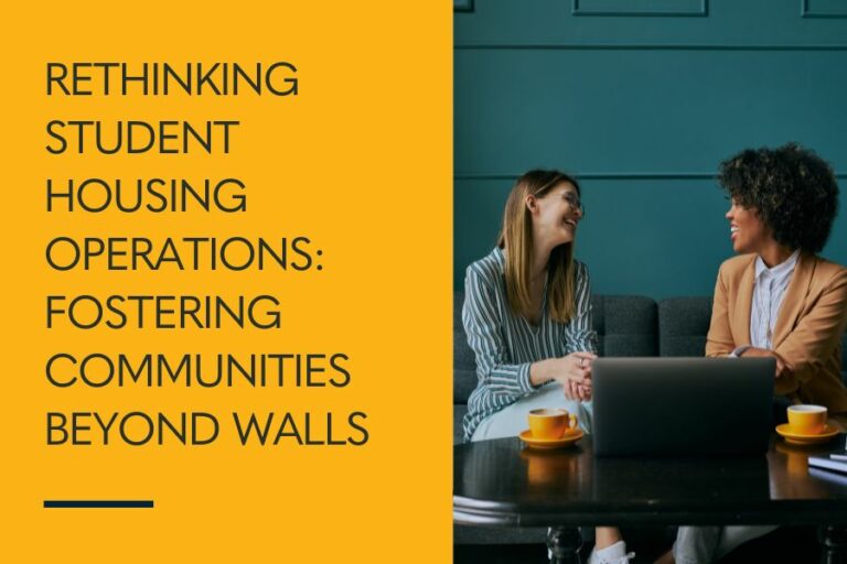 Rethinking Student Housing Operations: Fostering Communities Beyond Walls - Campus Advantage